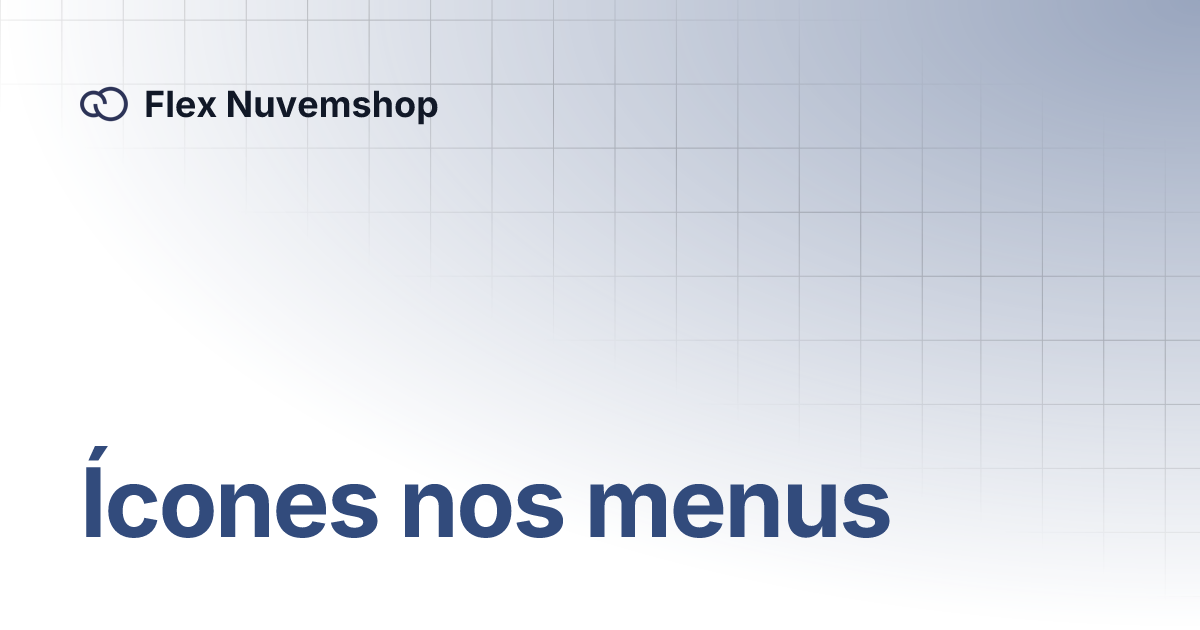 Ícones nos menus | Flex Nuvemshop
